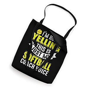 I'm Not Yelling This Is Just My Softball Coach Voice Tote Bag