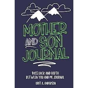 Mother and Son Journal: Mom and Son Journals for Teenage Boys, Mommy and Me Journal For Boys, Mother Son Journal Pass Back and Fourth, Between You and Me Journal