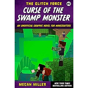 Curse of the Swamp Monster: An Unofficial Graphic Novel for Minecrafters (2) (The Glitch Force)