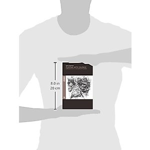 Playing with Silence: Introduction to a Philosophy of Silence
