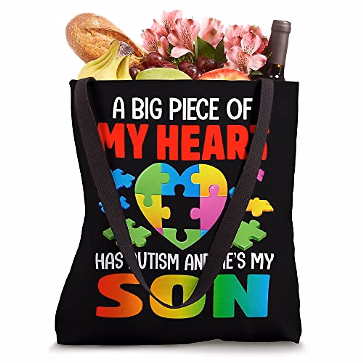 A Big Piece Of My Heart Has Autism and He's My Son Tote Bag