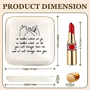 PUDDING CABIN Friend Gifts for Women —No Matter Where we go, No Matter What we do, You Will Always Have me, and I Will Always Have You! —Gifts for Friends Going Away Friendship Ceramic Ring Dish