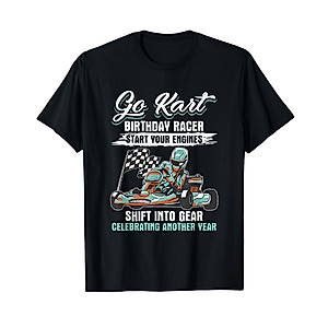 Go Kart Birthday Racer - Go Kart Racing Birthday T-Shirt