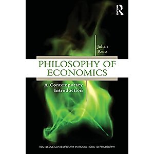 Philosophy of Economics: A Contemporary Introduction (Routledge Contemporary Introductions to Philosophy)
