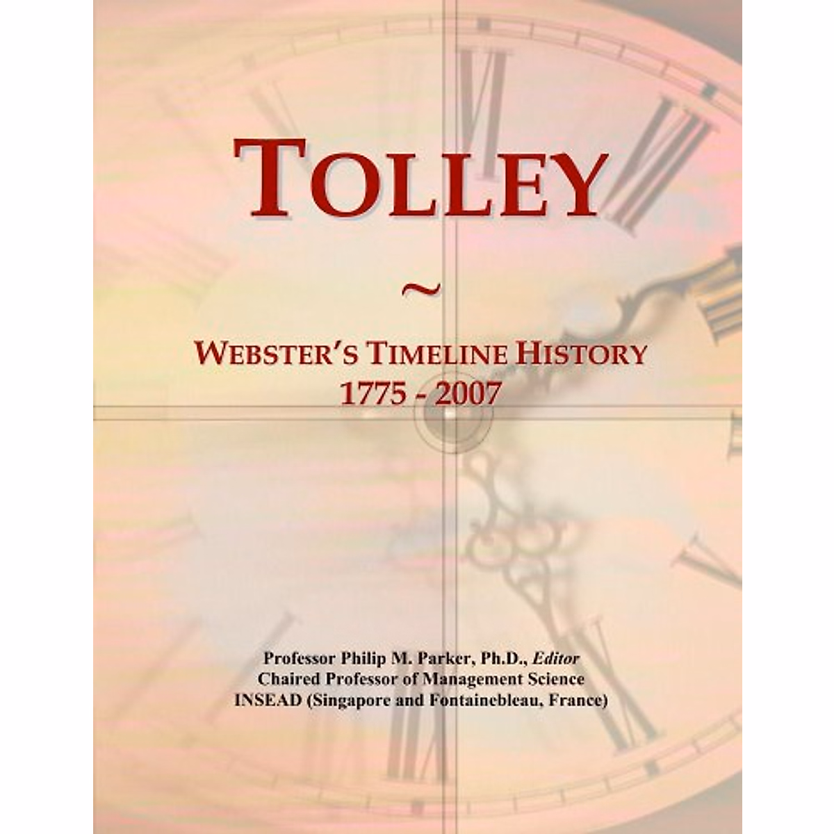 Tolley: Webster's Timeline History, 1775 - 2007