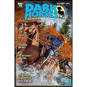 Dark Horses: The Magazine of Weird Fiction No. 21: October 2023 (Dark Horses Magazine)
