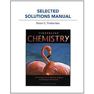 Selected Solution Manual for Chemistry: An Introduction to General, Organic, and Biological Chemist by Karen C. Timberlake (2011-01-21)