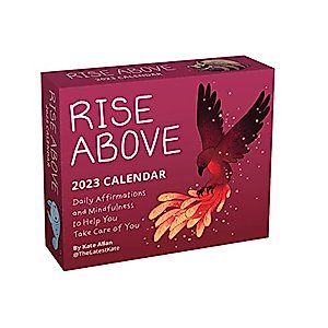 Rise Above 2023 Day-to-Day Calendar: Daily Affirmations and Mindfulness to Help You Take Care of You