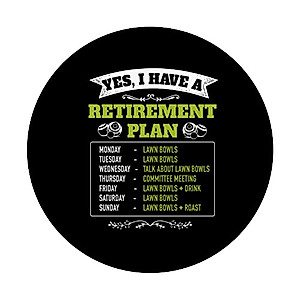 Funny Lawn Bowls Yes I Have A Retirement Plan Lawn Bowling PopSockets Swappable PopGrip