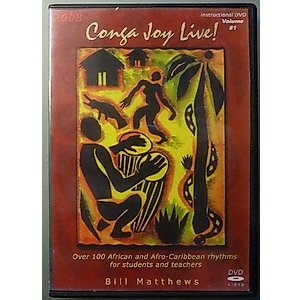 Conga Joy Live! - Volume #1 - Bill Matthews - Over 100 African and Afro-Caribbean Rhythms for Students and Teachers