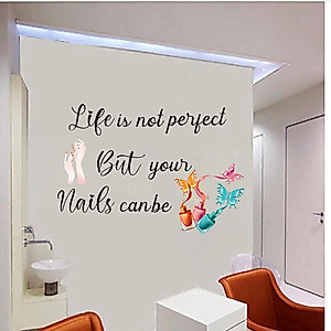Summerjokes Life is Not Perfect But Your Nails Can Be Funny Wall Sticker Decal Vinyl Sticker, Family Nail Shop Beauty Salon Salon Bedroom Girl Room Art Wall Decoration