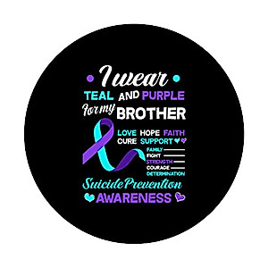 I Wear Teal & Purple For My Brother Suicide Prevention PopSockets Swappable PopGrip
