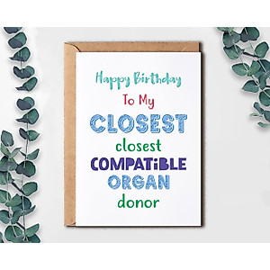 EruditeGifts Happy Birthday To My Closest Compatible Organ Donor - Funny Brother Sister Birthday Card - Happy Birthday Card For Siblings