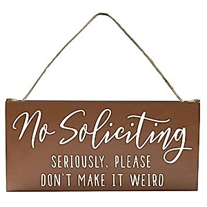 Elegant Signs No Soliciting Sign for House Funny - 6x12 Door Hanging - Seriously, Please Don't Make It Weird