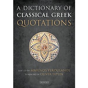A Dictionary of Classical Greek Quotations