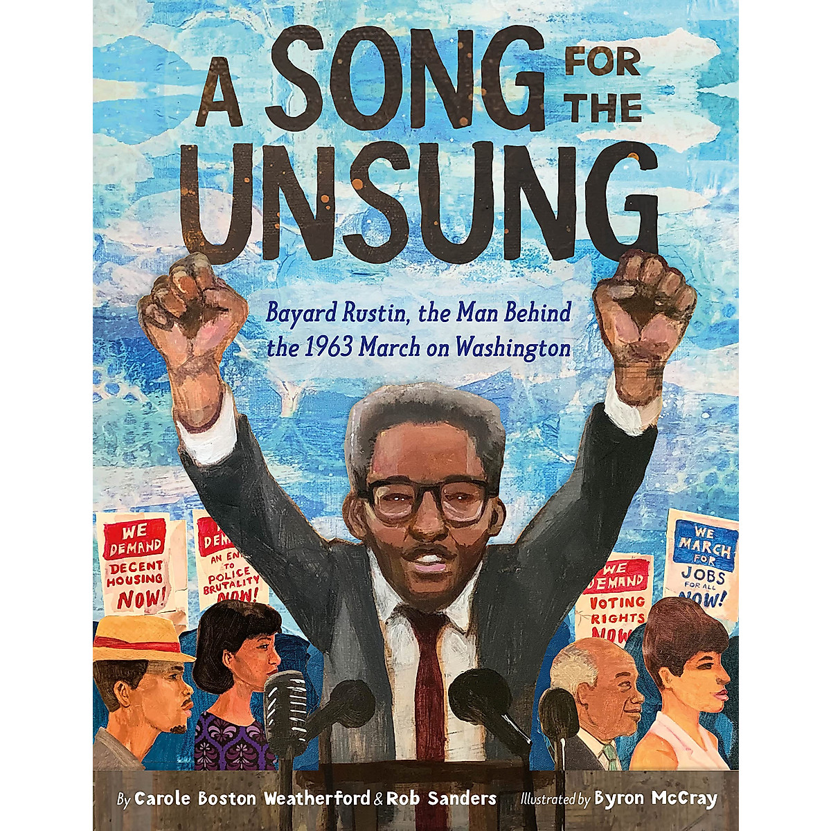 A Song for the Unsung: Bayard Rustin, the Man Behind the 1963 March on Washington