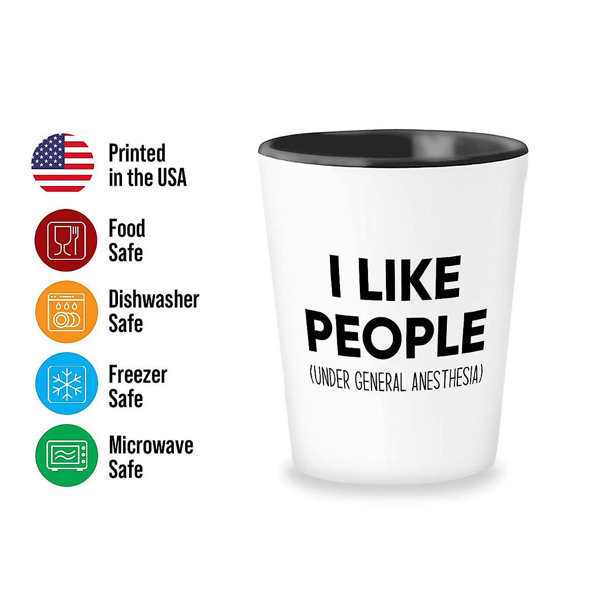 Bubble Hugs Medical Shot Glass 1.5oz - I Like People Under General Anesthesia - Hilarious Pun Med School Expert Specialist Nurse Health Hospital Jokes