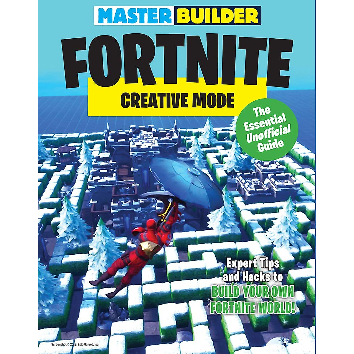 Master Builder Fortnite: Creative Mode: The Essential Unofficial Guide