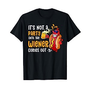 It's Not A Party Until A Weiner Comes Out Drinker Griller T-Shirt