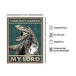 Your Butt Napkins My Lord - Funny Bathroom Wall Decor - Dinosaur Dino Wall Decor - Boys Bathroom Decor - Gothic Bathroom Wall Art Decoration - Bath Wall Decor - Restroom Sign - Toilet Paper Wall Art