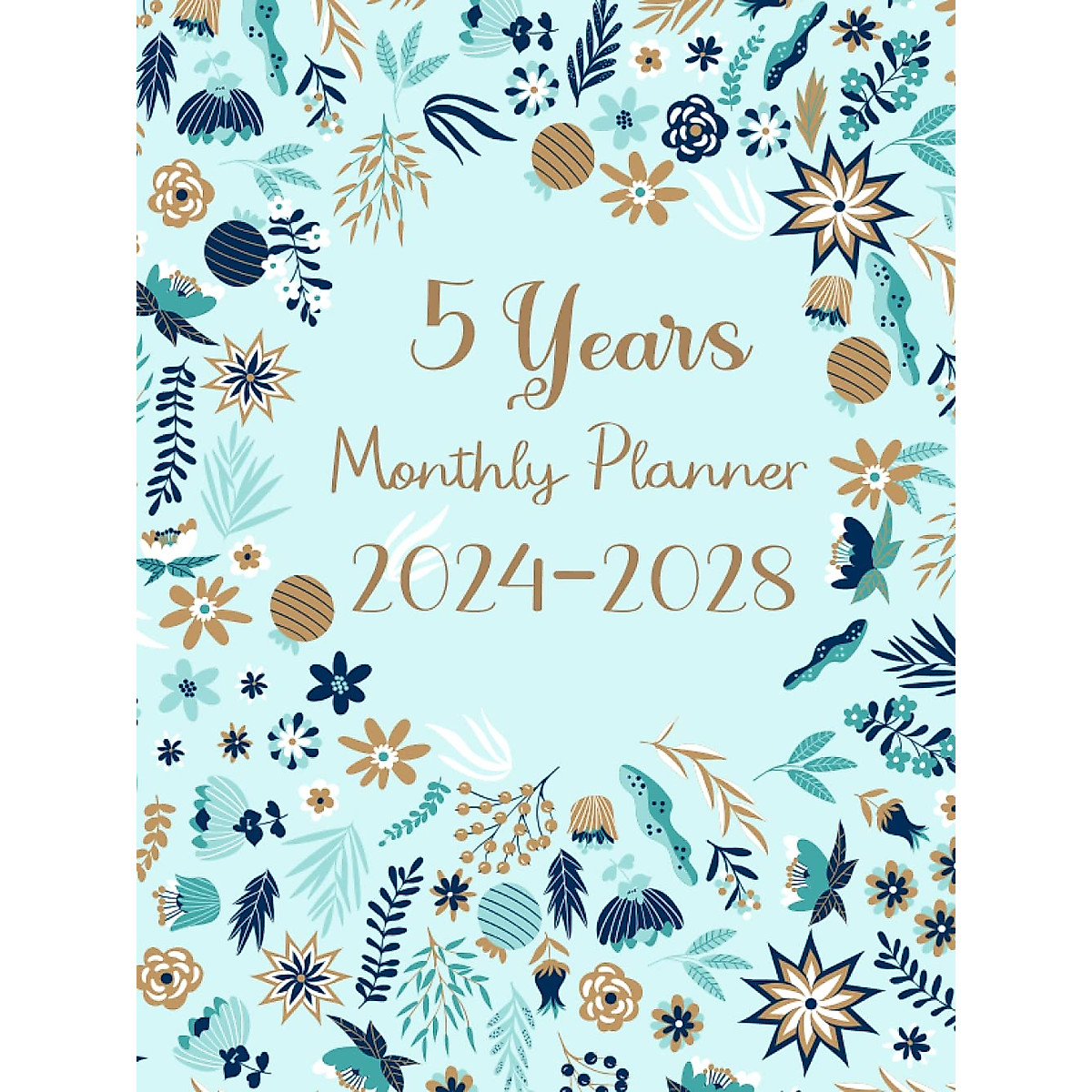 2024-2028 Monthly Planner 5 Years: Calendar 60 Months organizer and Planning 2024-2028, 5 Years calendar and schedule ahead for your project, 171 Pages.