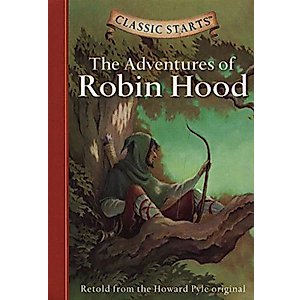 The Adventures of Robin Hood (Classic Starts)