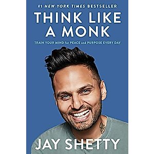 Think Like a Monk: Train Your Mind for Peace and Purpose Every Day