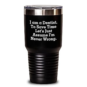 Funny Dentist Gifts from Men to Dentist Friends, Unique Tumbler for Mother's Day