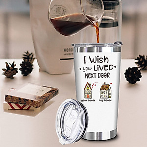 WECACYD Best Friends Gifts for Women - Birthday Gifts for Women - I wish you lived next door 20oz White Tumbler - Unique Gifts for Friendship, Long Distance, Bestie, Sister, Hostess, BFF Gifts