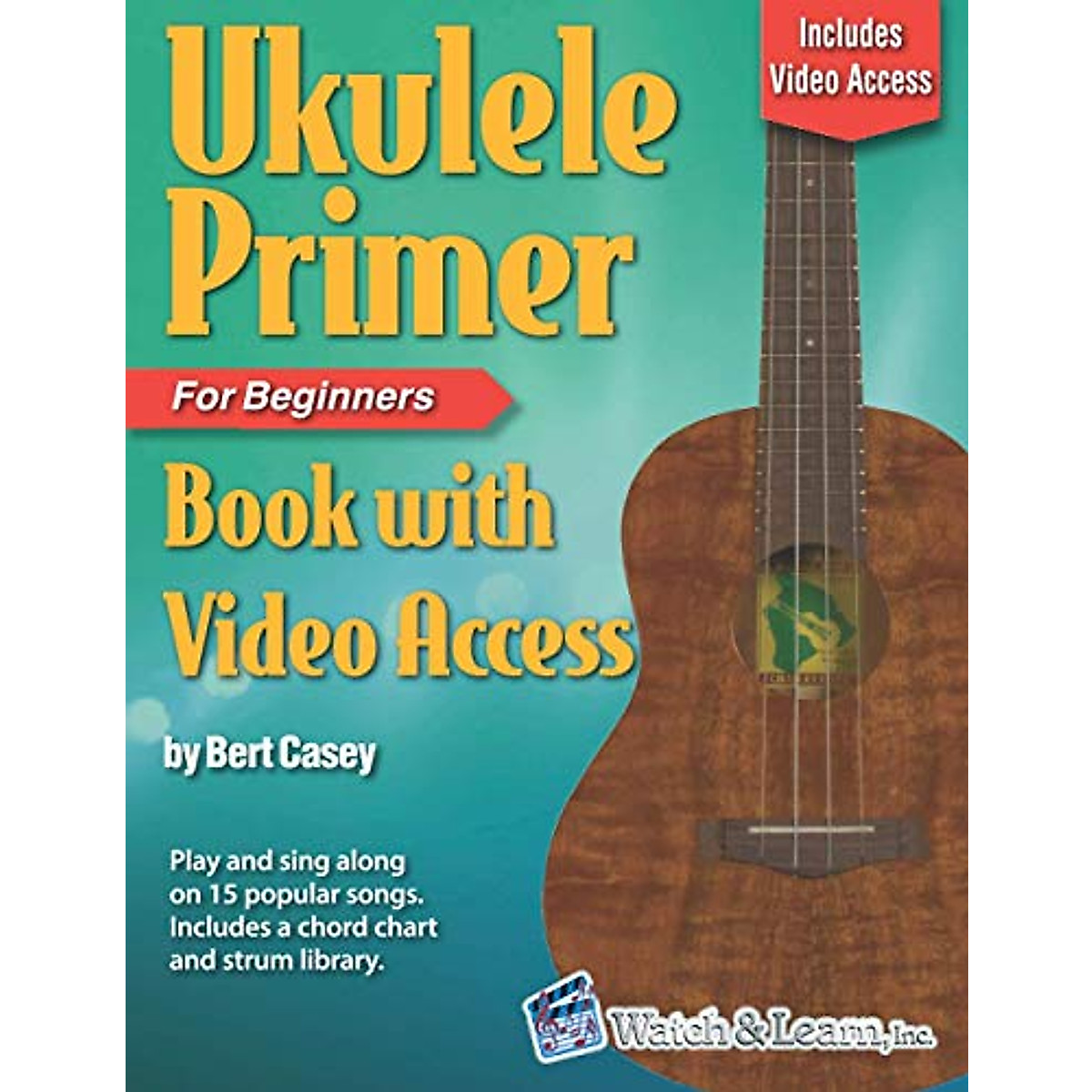Ukulele Primer Book for Beginners: with Online Video Access