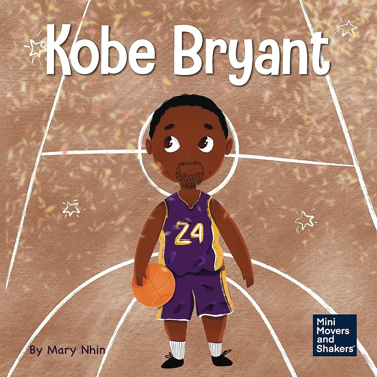 Kobe Bryant: A Kid's Book About Learning From Your Losses (Mini Movers and Shakers)