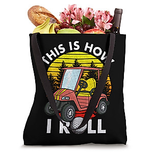 This Is How I Roll Golf Cart Funny Golfer Pun Tote Bag