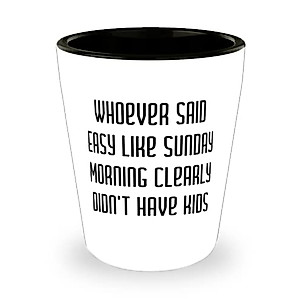 Reusable Mum Gifts, Whoever Said Easy Like Sunday Morning Clearly Didn't Have, Epic Birthday Shot Glass Gifts For Mother, Funny mom gift, Funny mothers day gift, Funny birthday gift for mom, Funny
