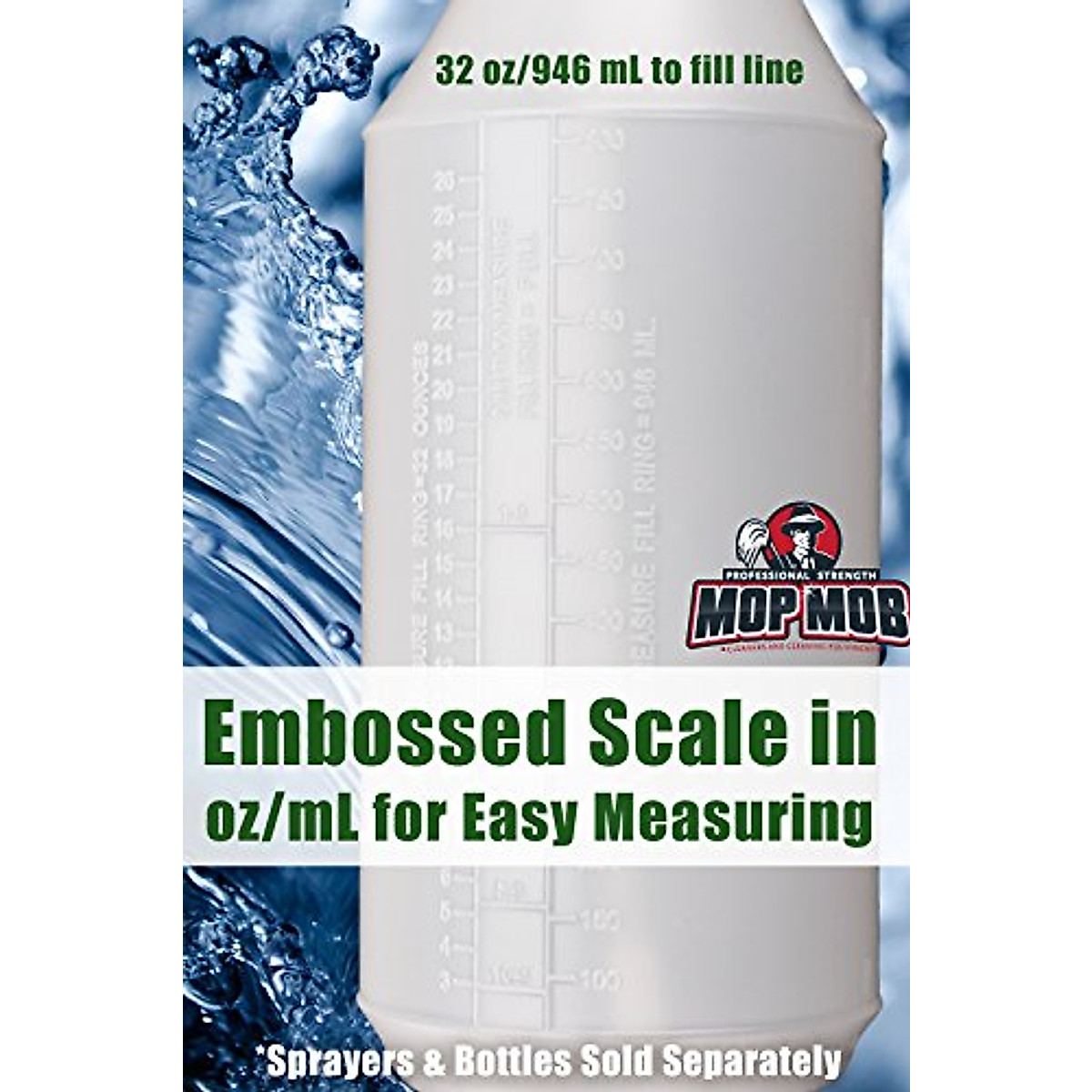 Mop Mob Commercial-Grade Chemical Resistant 32 oz Bottles ONLY 4 Pack Embossed Scale For Measuring. Pair With Industrial Spray Heads For Auto/Car Detailing, Janitorial Cleaning Supply or Lawn Care.