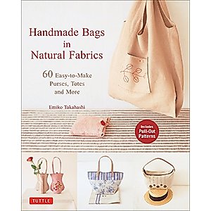 Handmade Bags In Natural Fabrics: 60 Easy-To-Make Purses, Totes and More