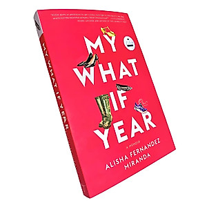 My What If Year: A Memoir