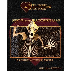 Rescue of the Blackthorn Clan: A Couple's Adventure Module: OGL 5th Edition (Date Night Dungeons)
