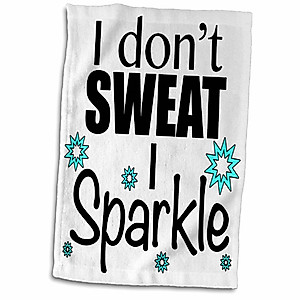 3D Rose I Don't Sweat I Sparkle Turquoise TWL_171954_1 Towel, 15" x 22"