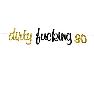 Dirty Fucking 30 Banner 30th Birthday Party Decorations Thirty Banner Decors