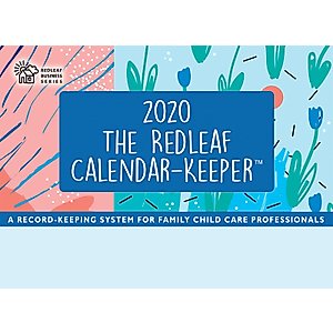 Redleaf Calendar-Keeper 2020: A Record-Keeping System for Family Child Care Professionals (Redleaf Business Series)
