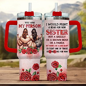 99OWL My Person Rose Flowers, Tumbler 40 Oz With Handle Lid And Straw, Sister Gifts, Handle From Friend Best Stainless Tumblers Insulated Coffee Camelia Flower Quartz Women Hot