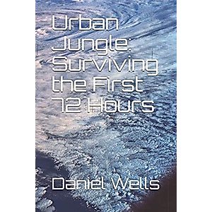 Urban Jungle: Surviving the First 72 Hours