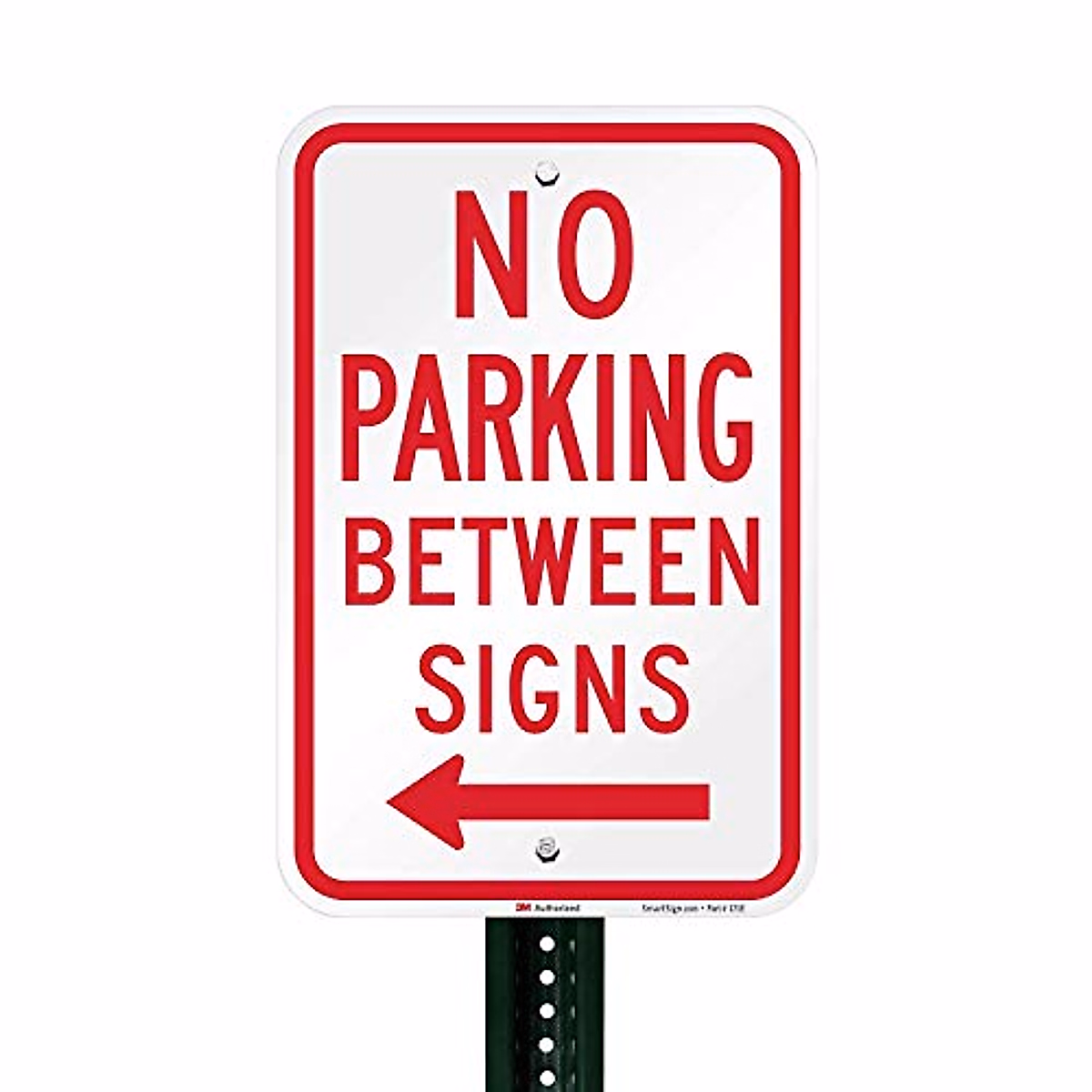 SmartSign-T1-1050-HI No Parking Between Signs Sign With Left Arrow By | 12" x 18" 3M High Intensity Grade Reflective Aluminum - Red on White