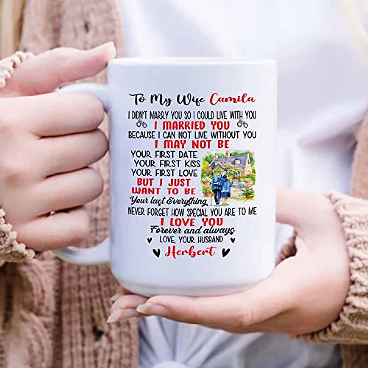 Personalized Wife Coffee Mug, To My Wife I Didn't Marry You So I Could Live With You I Married You Because I Can Not Live Without You White Ceramic Teacup 11 15 Oz, Customized Names Wife Coffee Cup