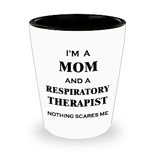 Funny Gifts for Respiratory Therapist Mom Women Wife Shot Glass Shotglass Novelty Drinkware - Pulmonologist Practitioner Pulmonary Medicine Therapy CRT RRT PFT Cute Gag Idea - Nothing Scares Me