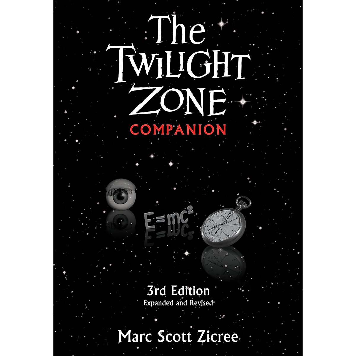 Twilight Zone Companion, 3rd Edition (Expanded and Revised)