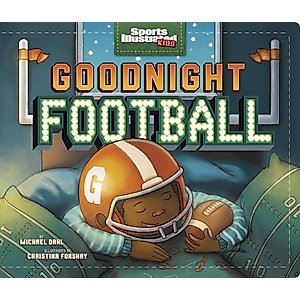 Goodnight Football (Sports Illustrated Kids Bedtime Books)