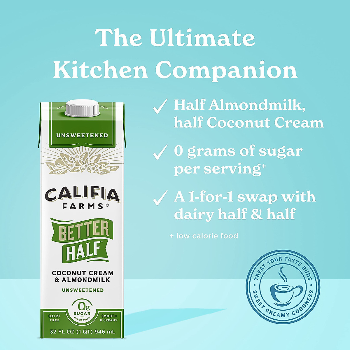 Califia Farms - Unsweetened Better Half, Half and Half Substitute, 32 Oz (Pack of 6), Almond Milk, Coconut Cream, Coffee Creamer, Keto, Shelf Stable, Dairy Free, Plant Based, Vegan