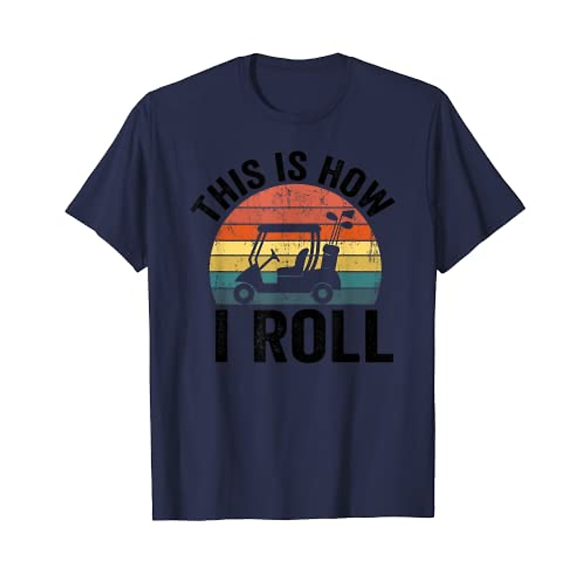 This Is How I Roll Vintage Golf Cart T-Shirt