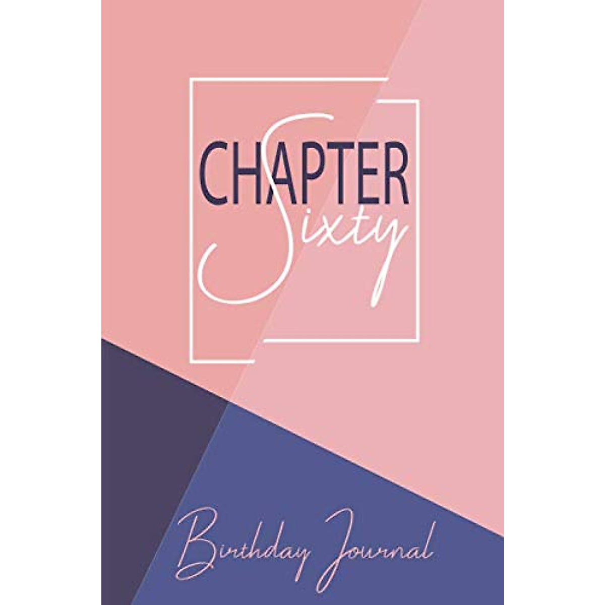 Chapter Sixty Birthday Journal: Cute Lined Journal Or Diary Gift For 60 Years Old Women
